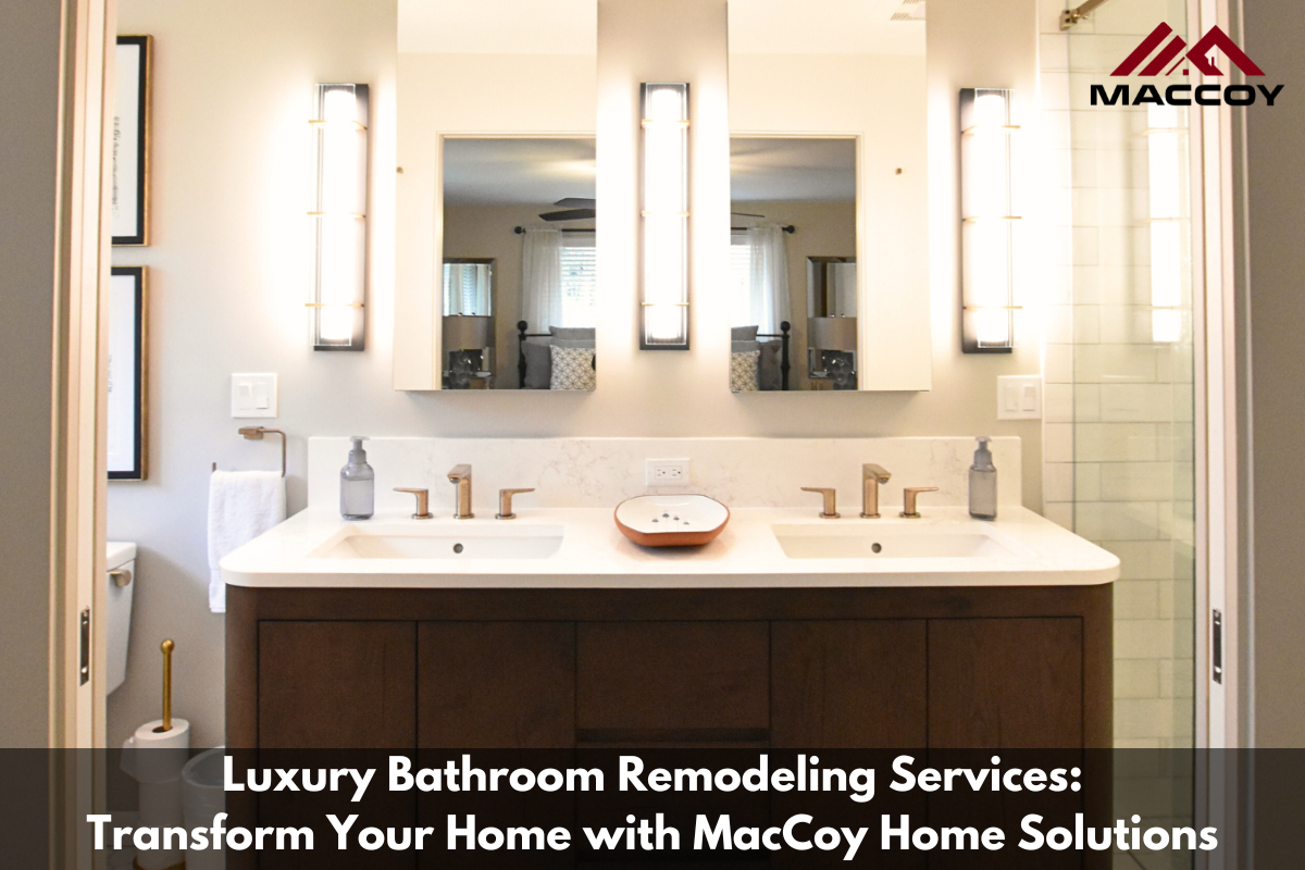 Luxury Bathroom Remodeling Services Lynnwood | MacCoy Home Solutions